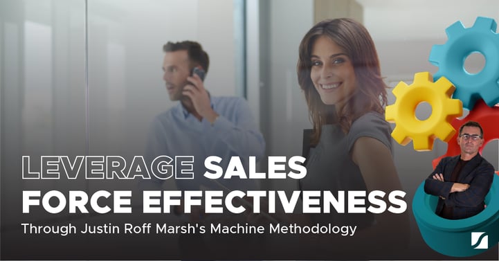 Leverage Sales Force Effectiveness Through The Machine Methodology